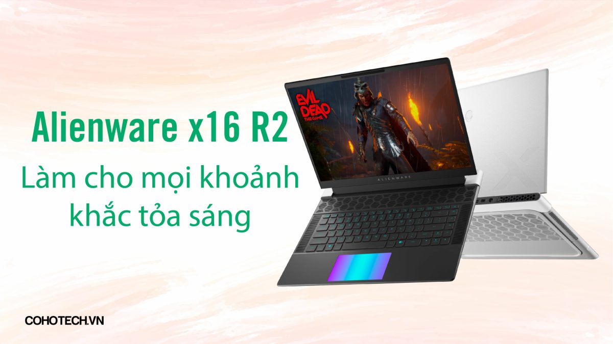 [Review] Đánh giá Alienware x16 R2: Một nhà vô địch chơi game có một ...