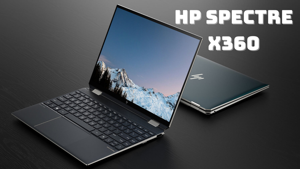 HP Spectre x360 (2021): Sự kết hợp hoàn hảo giữa hiệu năng và phong ...